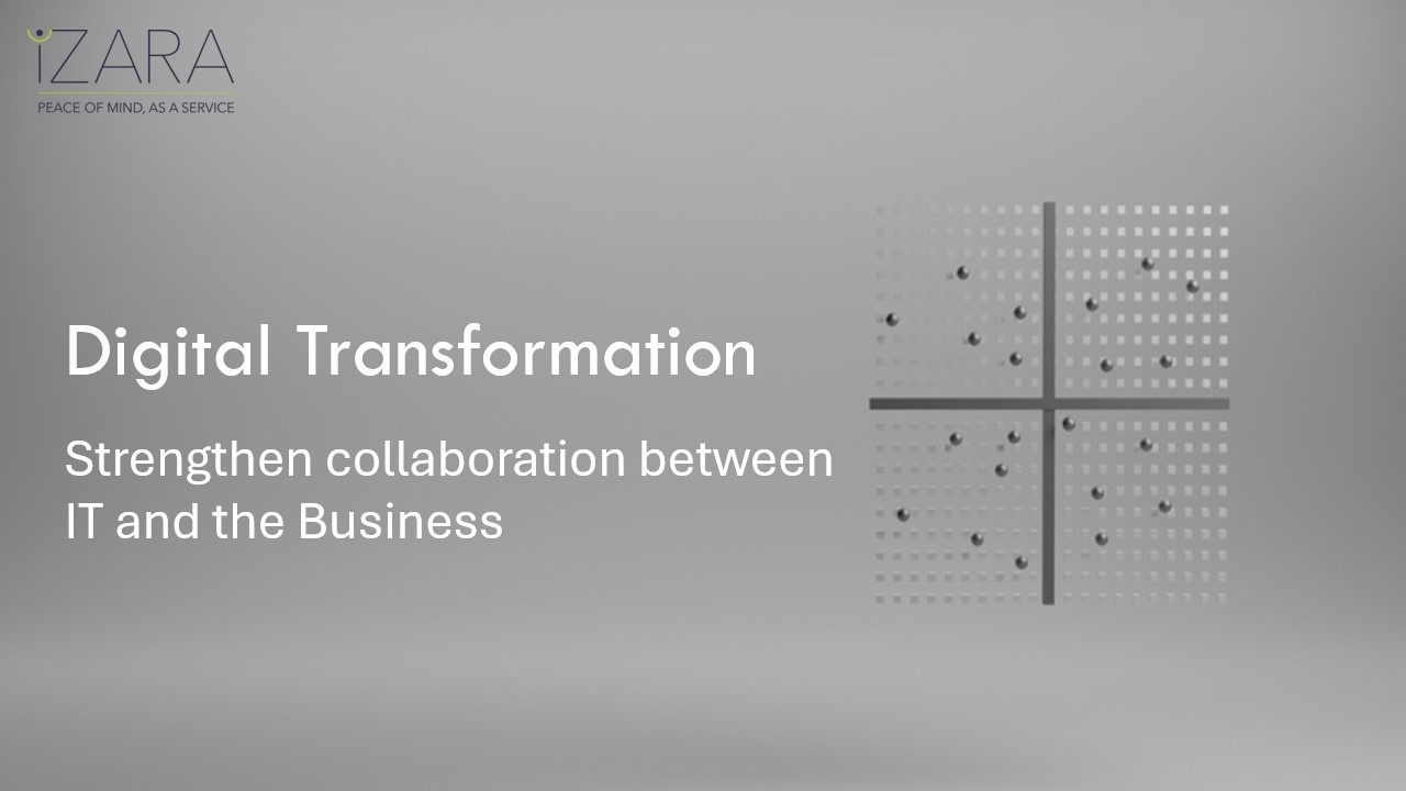 Strengthen collaboration between IT and the Business – IZARA